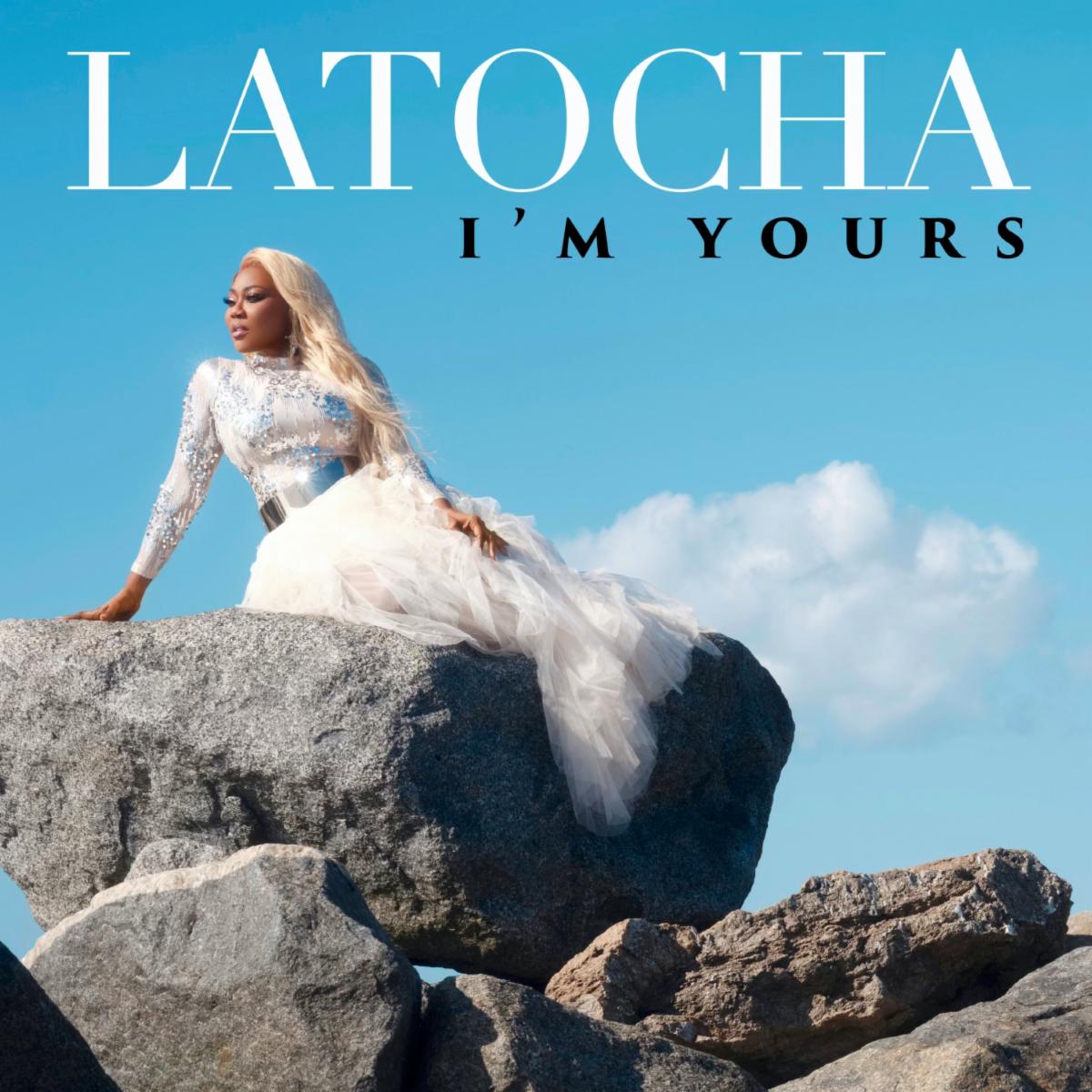LaTocha Releases the Breathtaking ‘I’m Yours’