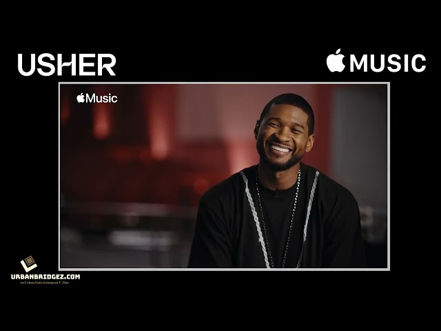 UB Spotlight: Usher Talks To Apple Music | Coming Home, GRAMMYs + New Wife